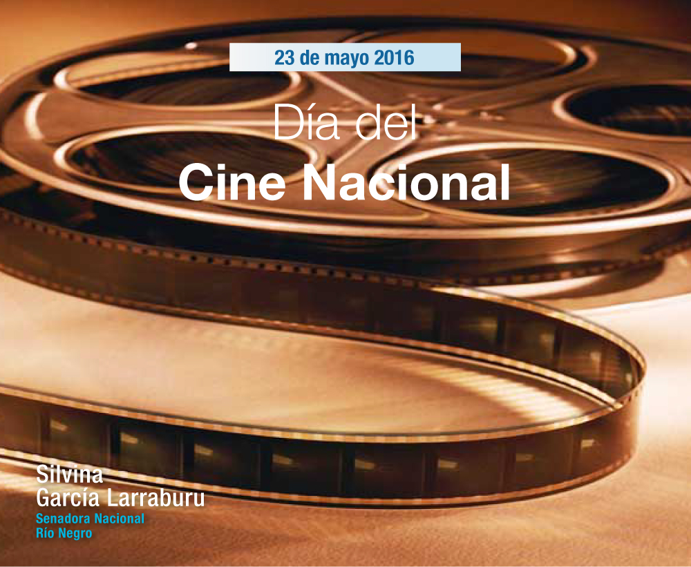Día del Cine Nacional - Silvina Garcia Larraburu | Senadora Nacional